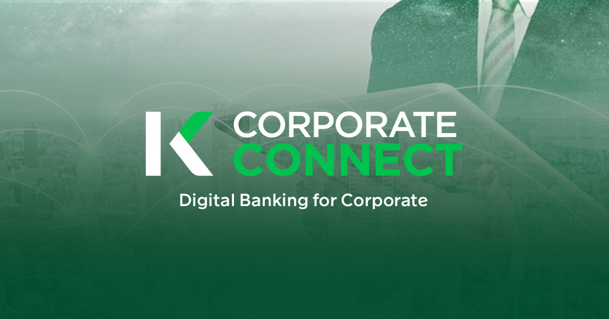 K-Corporate Connect (Digital Banking for Corporate) - KASIKORNBANK